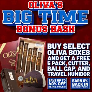Promotion – Oliva Big Time Bonus Bash – Cigars Daily